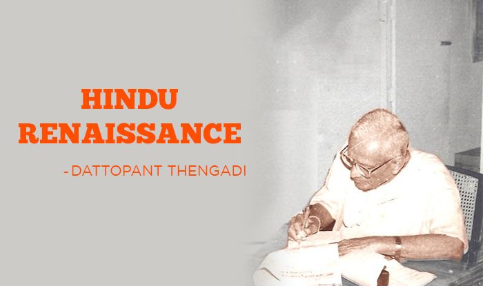 Hindu Renaissance - Dattopant Thengadi
